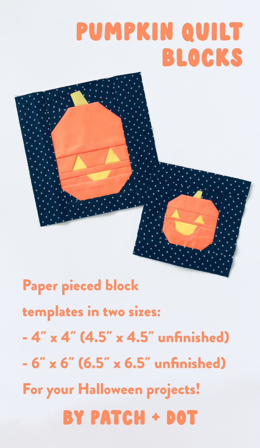 Pumpkin Quilt Block Pattern for Halloween – Patch + Dot